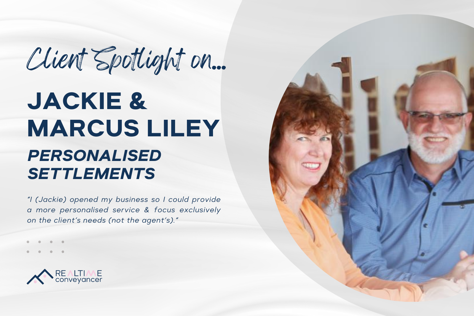 Client Spotlight on… Jackie & Marcus Liley, Personalised Settlements